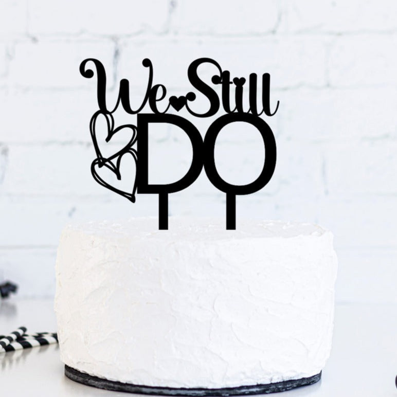 We Still Do - Anniversary Cake Topper (3)